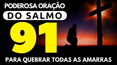 Salmo 91 Uma Das OraÇÕes Mais Poderosas Da BÍblia 🙌 OraÇÃo Para