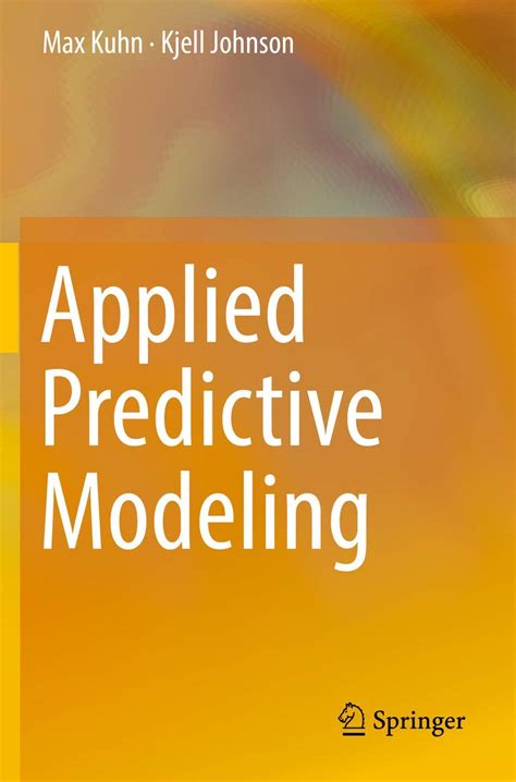 Applied Predictive Modeling 9781493979363 Medicine And Health Science Books