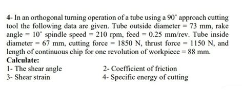 Solved 4 In An Orthogonal Turning Operation Of A Tube Using Chegg