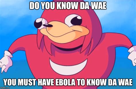 Do You Know Da Wae Meme Generator Meme Walls