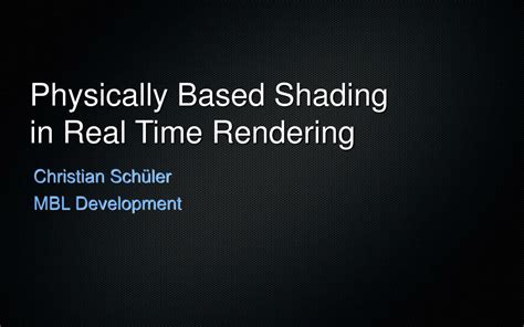 PPT Physically Based Shading In Real Time Rendering PowerPoint Presentation ID