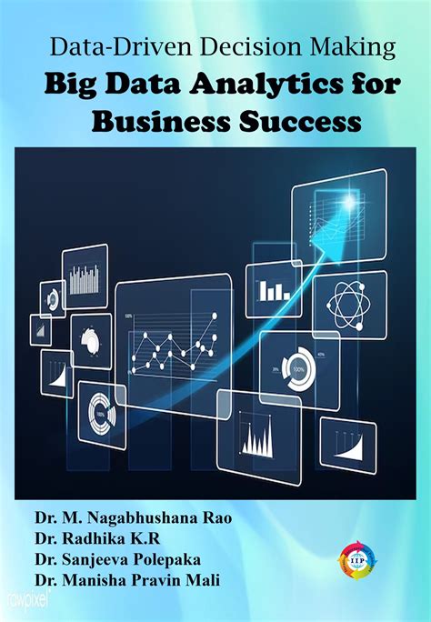 Data Driven Decision Making Big Data Analytics For Business Success