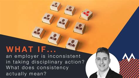 What If An Employer Is Inconsistent In Taking Disciplinary Action