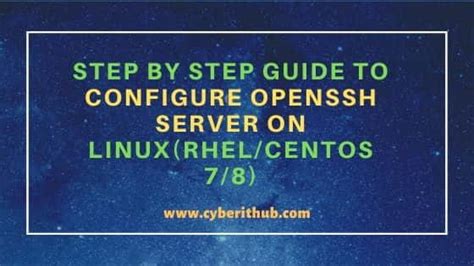 Step By Step Guide To Configure Openssh Server On Linux Rhel Centos Cyberithub