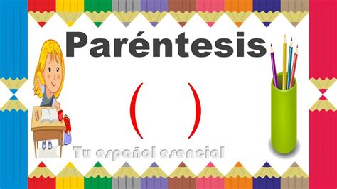 ¿para Qué Y Dondé Se Utiliza El Paréntesis Con Ejemplos Youtube