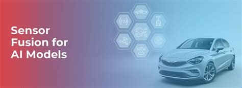 Tips For Using Sensor Fusion For Ai Models Macgence