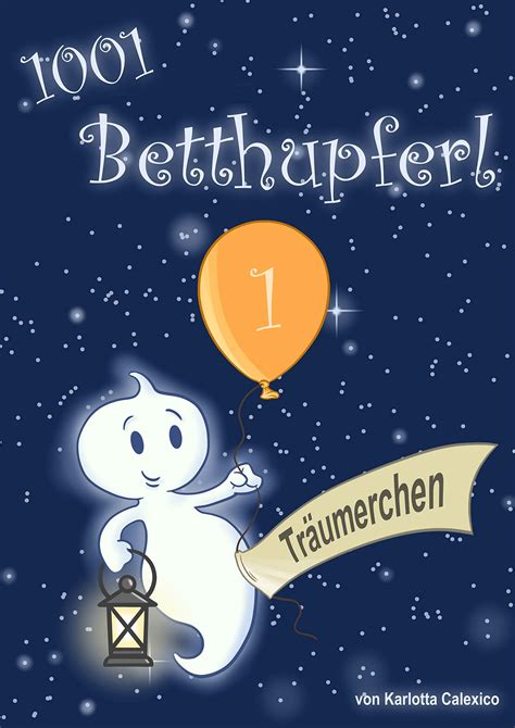 1001 Betthupferl Erstes Betthupferl Träumerchen By Karlotta Calexico