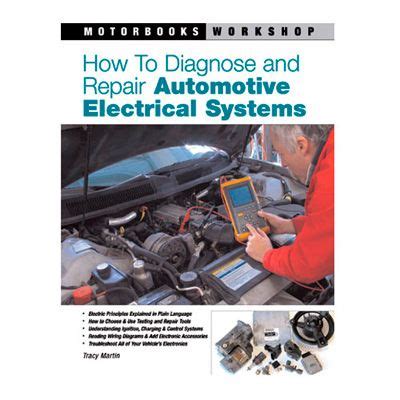 How To Diagnose And Repair Auto Electrical Systems