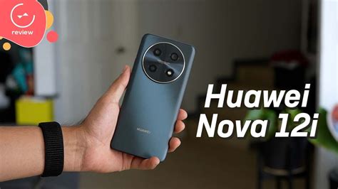 Huawei Nova 12i Detailed Review Youtube