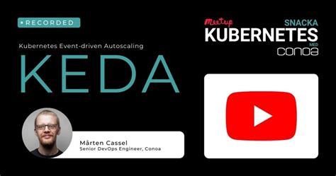 KEDA Kubernetes Event Driven Autoscaling Snacka K8s