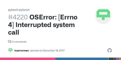 Oserror Errno Interrupted System Call Issue Pytorch