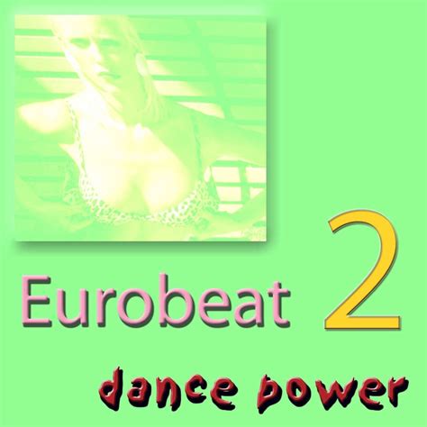 Eurobeat Dance Power Vol 2 Eurobeat Wiki Fandom