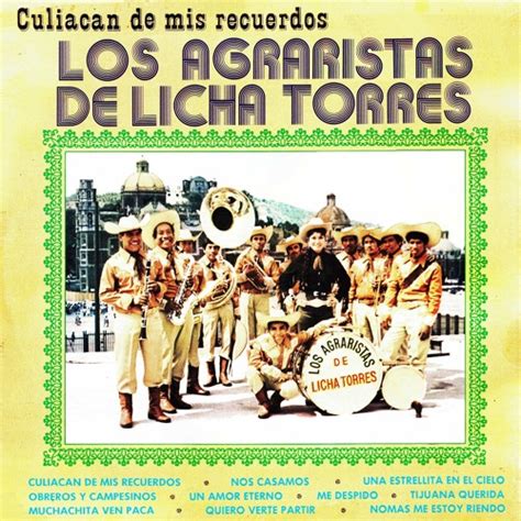 Stream Los Agraristas De Licha Torres Listen To Culiacán De Mis Recuerdos Playlist Online For
