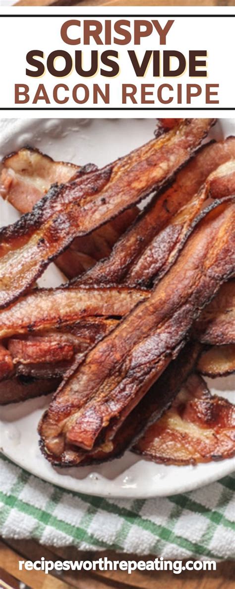 Sous Vide Bacon Recipe Bacon Bacon Recipes Homemade Dinner Recipes