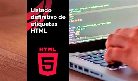 🥇 Listado De Etiquetas Html [actualizado 2023]