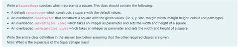solved write a squareshape subclass which represents a