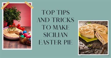 Top Tips And Tricks To Make Sicilian Easter Pie The Proud Italian