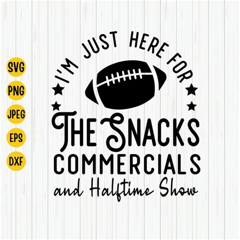 Here For The Commercials Food And Snacks Football Superbowl Svg Etsy