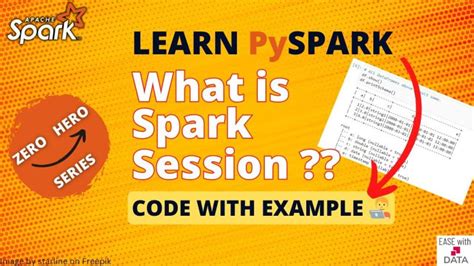 ‏05 Understand Spark Session And Create Your First Dataframe Create Sparksession Object Spark