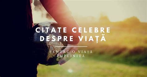 Citate Despre Viață citate scurte dar pline de inspirație