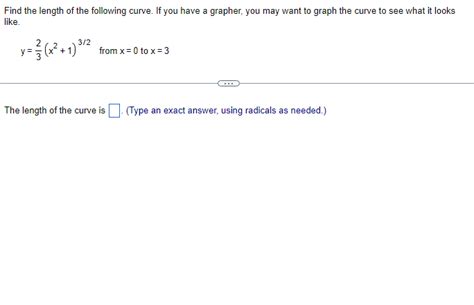 Solved Find The Length Of The Following Curve If You Have A Chegg Com