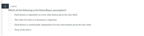 Solved 1 Point Which Of The Following Is The Naive Bayes