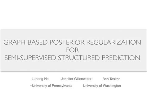 Pdf Graph Based Posterior Regularization For Semi Supervised Filesgraph