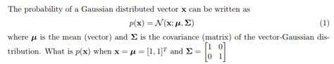 Solved The Probability Of A Gaussian Distributed Vector X Chegg