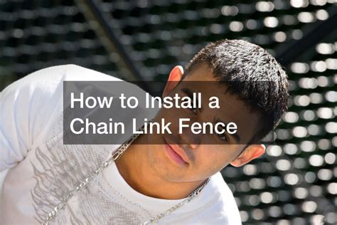 How To Install A Chain Link Fence Interior Painting Tips