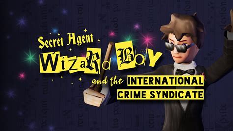 Secret Agent Wizard Boy And The International Crime Syndicate Criticdb