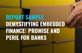 Demystifying Embedded Finance Promise And Peril For Banks Celent