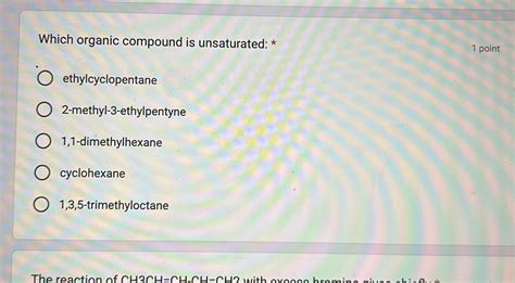 Which Organic Compound Is Unsaturated Studyx