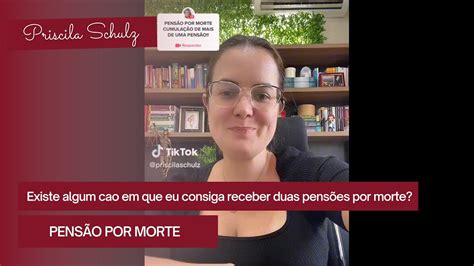 Consigo Receber Duas Pensões Por Morte Ao Mesmo Tempo Pensãopormorte