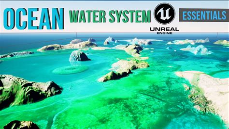 Water Body Ocean Unreal Engine 5 Essentials By Ascendance Indie