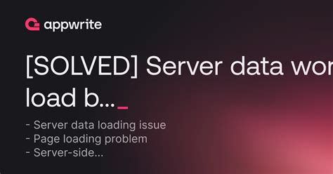 [SOLVED] Server data wont load before page - Threads - Appwrite