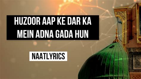 Huzoor Aap Ke Dar Ka Mein Adna Gada Hun Lyrics