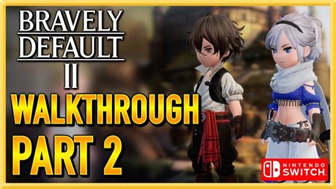 Bravely Default 2 Walkthrough Playthrough Lets Play Gameplay
