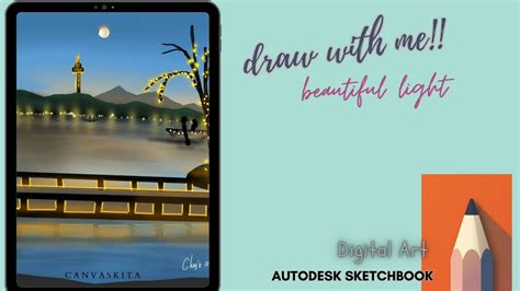 Autodesk Sktechbook Drawing 9 30 Beautiful Light By Canvaskita Youtube