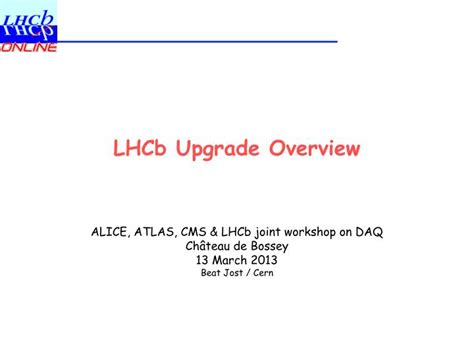 ppt lhcb upgrade overview powerpoint presentation free download id