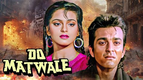 Do Matwale Shilpa Shirodkar Sanjay Dutt Blockbuster Action Movie Hd Chunky Pandey Divya