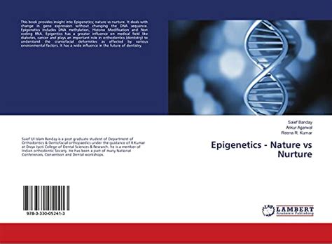 Epigenetics Nature Vs Nurture Banday Saief Agarwal Ankur Kumar Reena R