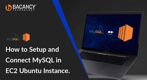 6 Steps To Connect Mysql To Ec2 Instance From Ubuntu