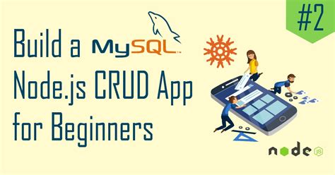 Build A Mysql Nodejs Crud App 2 Mysql Integration