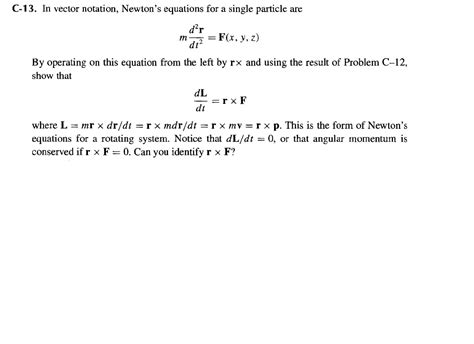 Solved C 13 In Vector Notation Newton S Equations For A