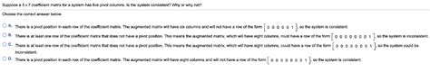 solved suppose a 5x7 coefficient matrix for a system has