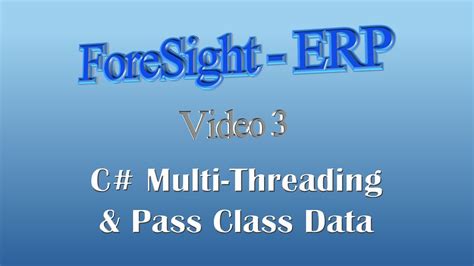 C Video 3 Multi Threading And Passing Data Between Classes Youtube
