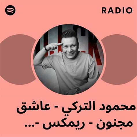 محمود التركي عاشق مجنون ريمكس Djck Remix Radio Playlist By