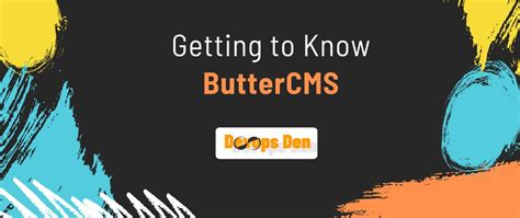 Getting To Know Buttercms Dev Community