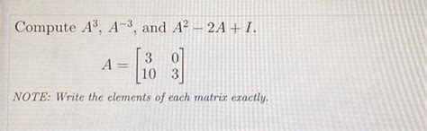 solved compute a3 a−3 and a2−2a i a [31003] note write