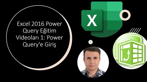 Excel 2016 Power Query Eğitim Videoları 1 Power Querye Giriş Excel